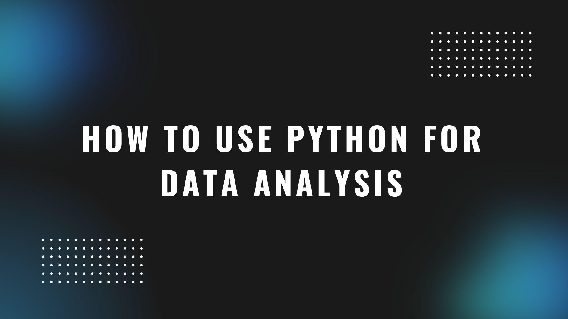 How to Use Python for Data Analysis?
